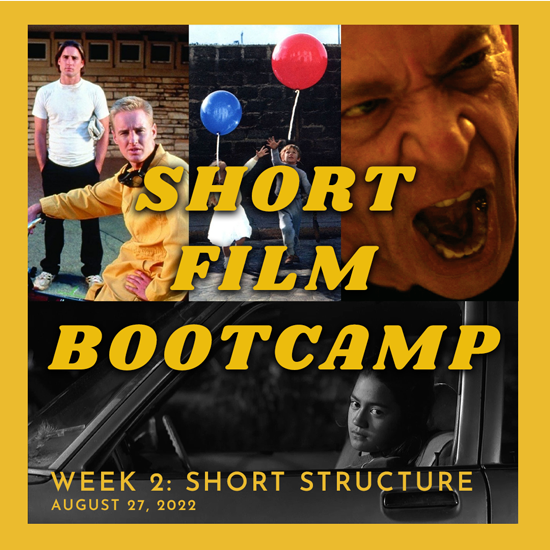 Short Film Bootcamp: Week 2 (Aug 27 2022) – ScriptCamp